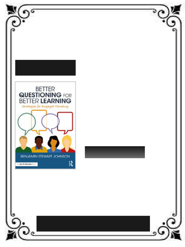 Better Questioning for Better Learning Strategies for Engaged Thinking ...