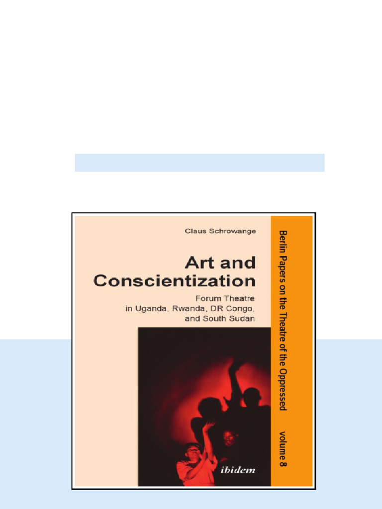 Art And Conscientization Forum Theatre In Uganda Rwanda Dr Congo And ...