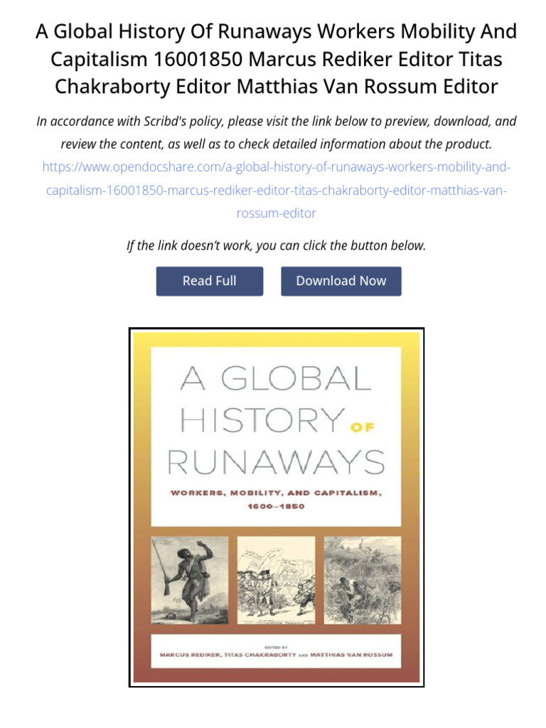 A Global History Of Runaways Workers Mobility And Capitalism 16001850 ...