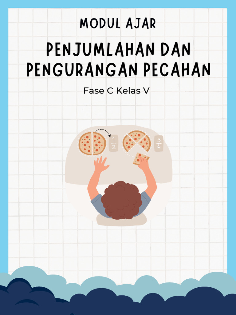 Modul Ajar Matematika - Penjumlahan Dan Pengurangan Pecahan - Fase C | PDF