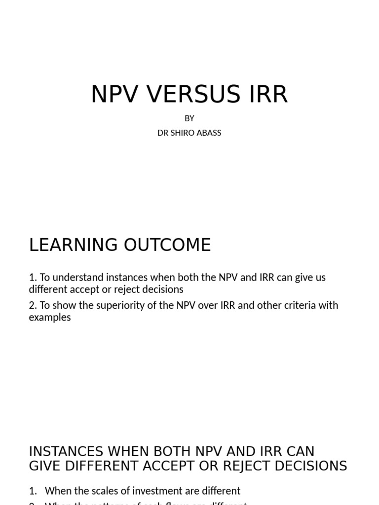 NPV vs IRR: Investment Decision Guide | PDF | Internal Rate Of Return ...
