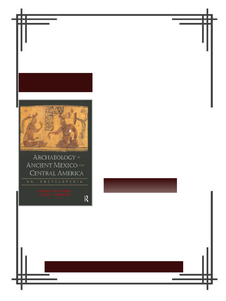 Archaeology of Ancient Mexico and Central America An Encyclopedia 1st ...