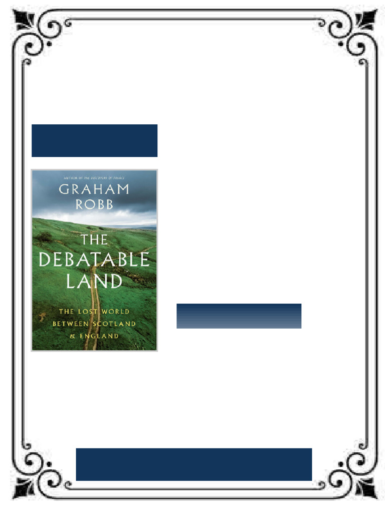 The Debatable Land The Lost World Between Scotland and England Graham ...