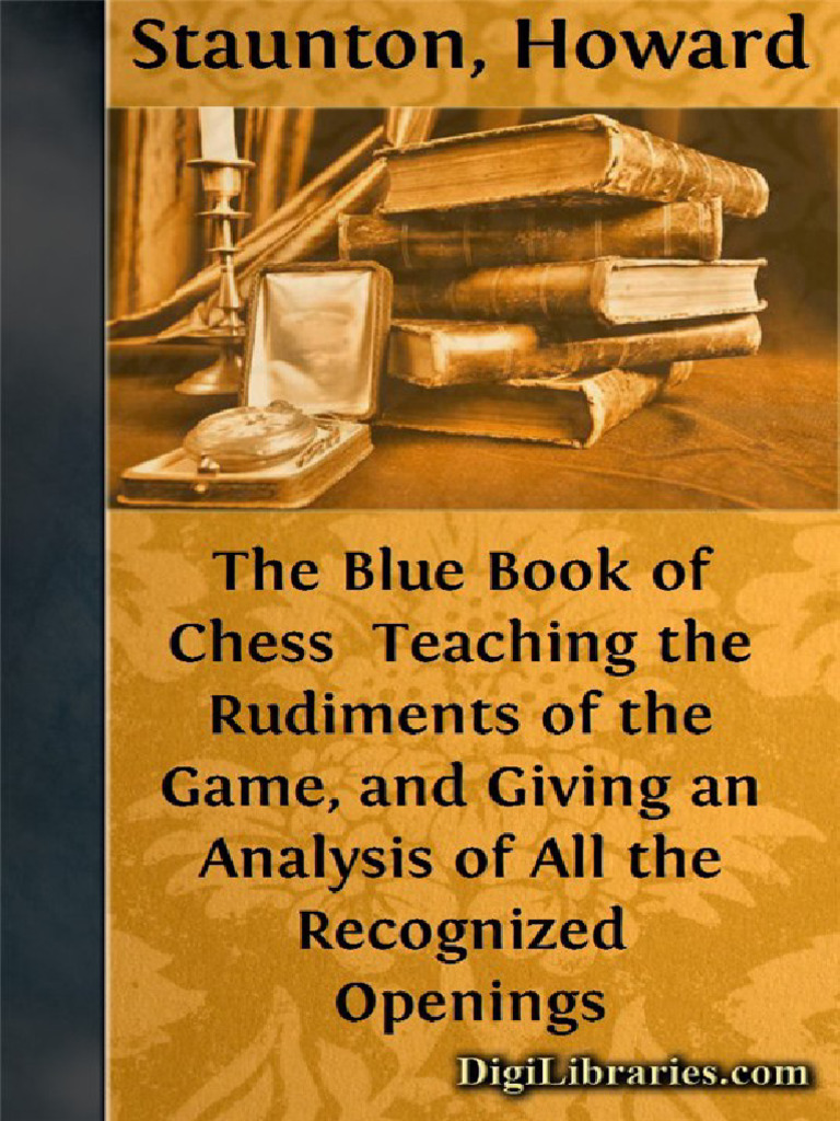 The Blue Book of Chess Teaching the Rudiments of Th | PDF | Abstract ...