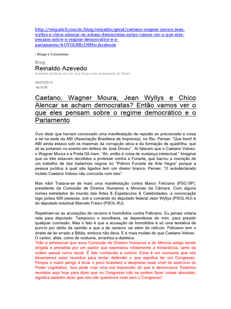 Caetano, Wagner Moura, Jean Wyllys e Chico Alencar se acham democratas ...