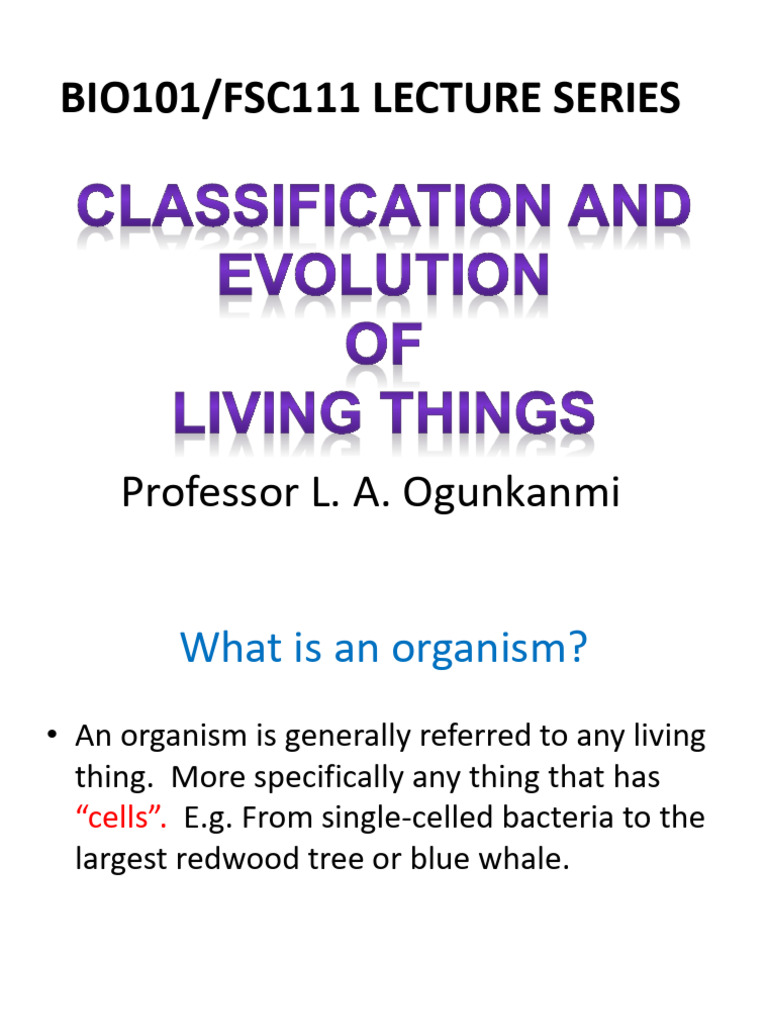 Classification and Evolution of Living Things - Prof Ogunkanmi | PDF ...