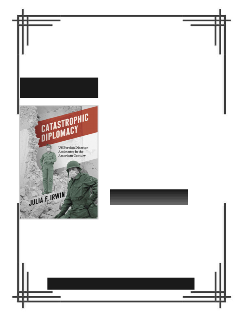Catastrophic Diplomacy: US Foreign Disaster Assistance in the American ...