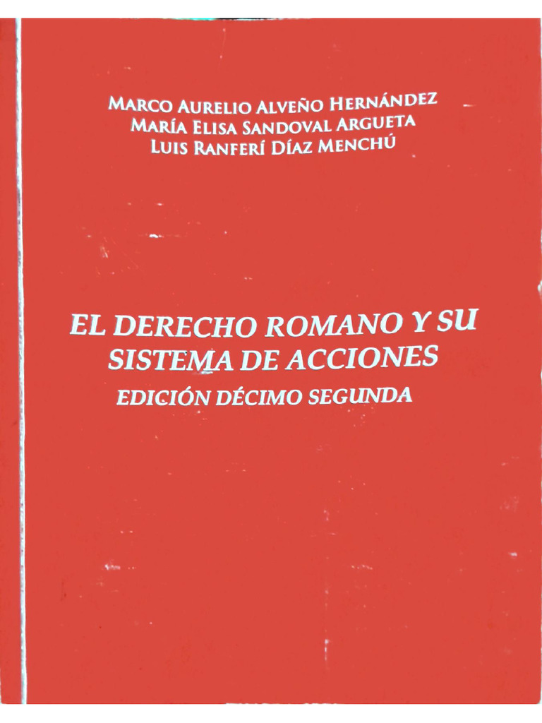 El Derecho Romano y Su Sistema de Acciones - EDICIÓN DECIMO SEGUNDA ...