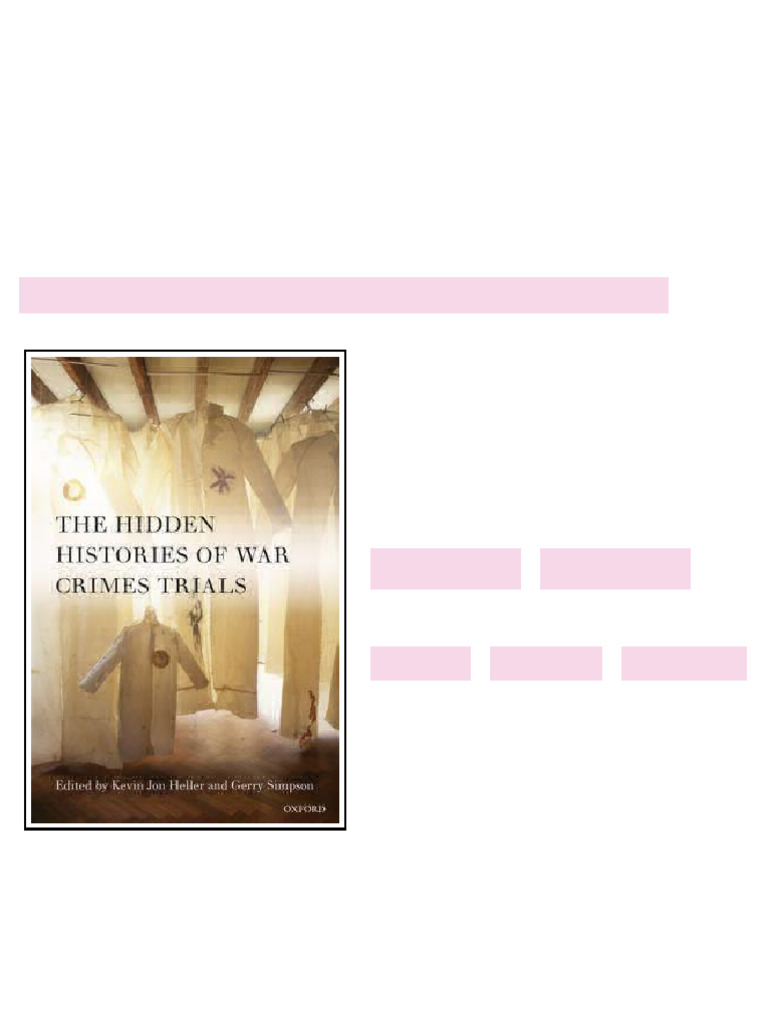 The Hidden Histories Of War Crimes Trials Kevin Jon Heller Gerry ...