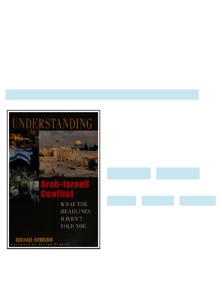 Understanding the Arab-Israeli conflict : what the headlines haven't ...