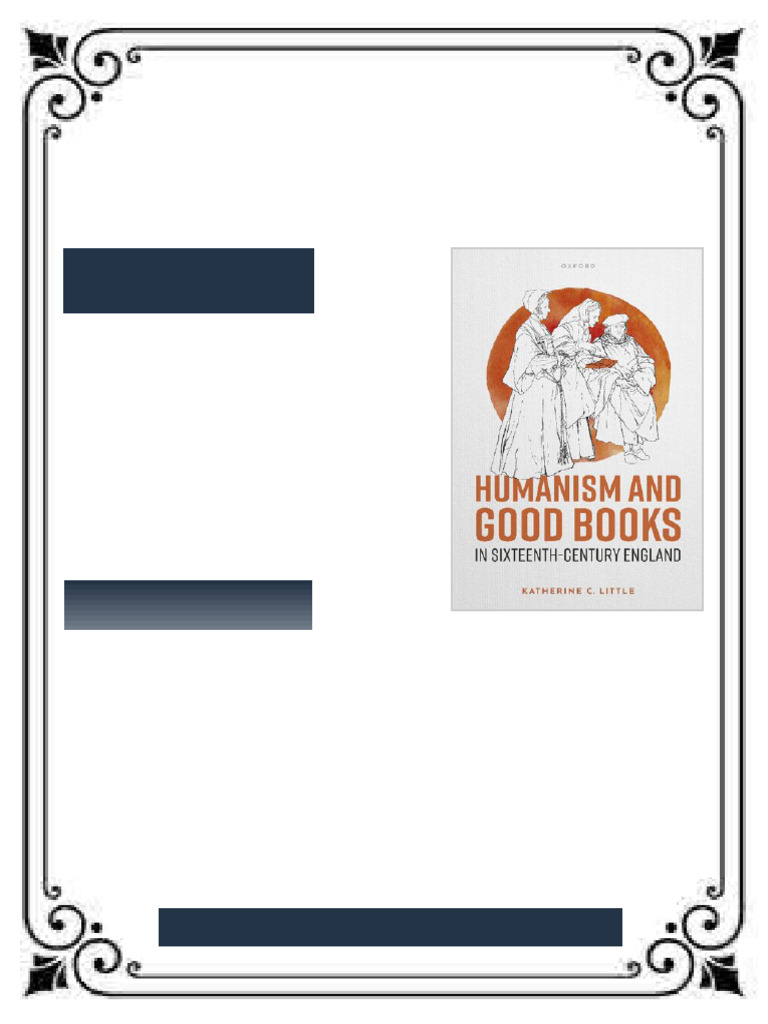 Humanism and Good Books in Sixteenth-Century England Katherine C ...