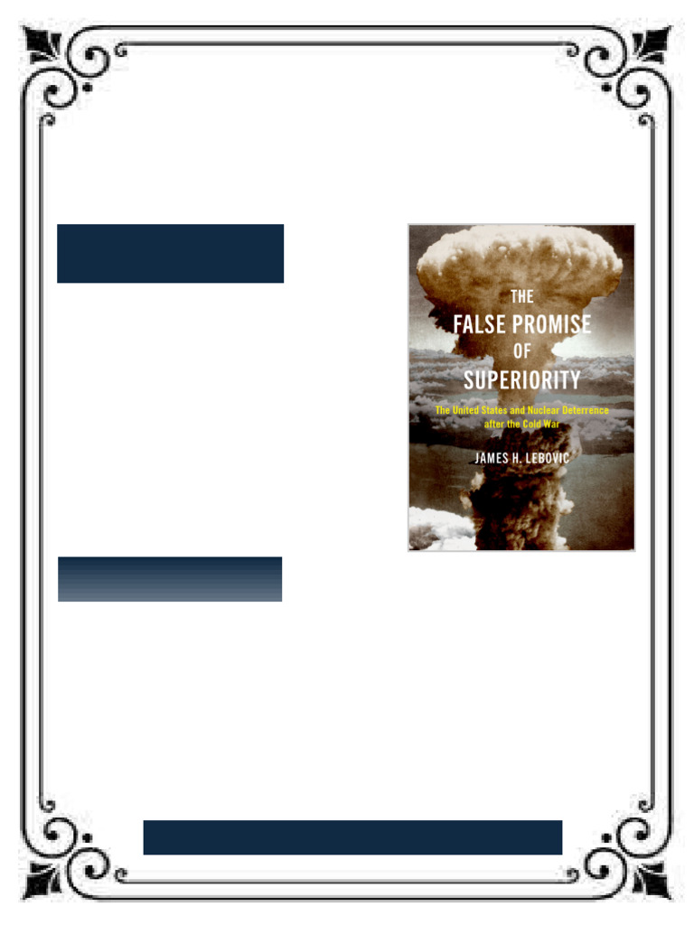 The False Promise of Superiority: The United States and Nuclear ...
