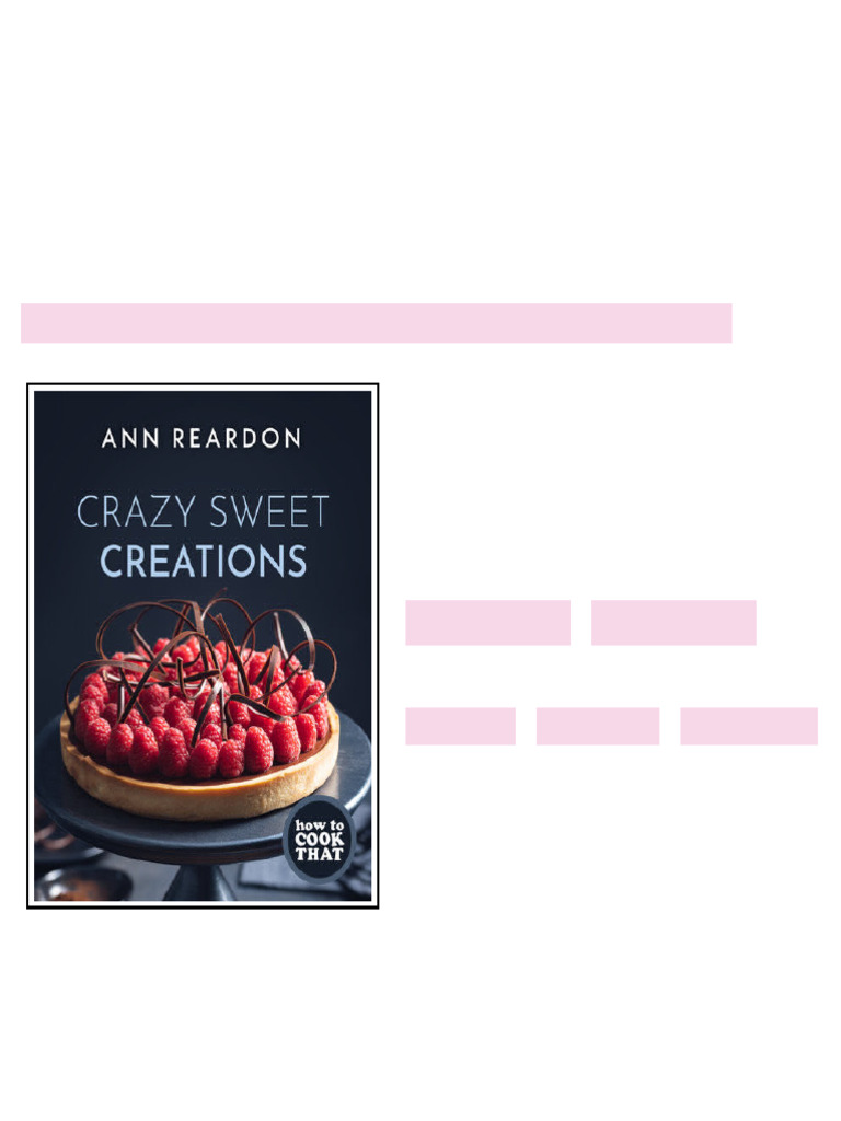 How To Cook That Crazy Sweet Creations Ann Reardon ebook all in one ...