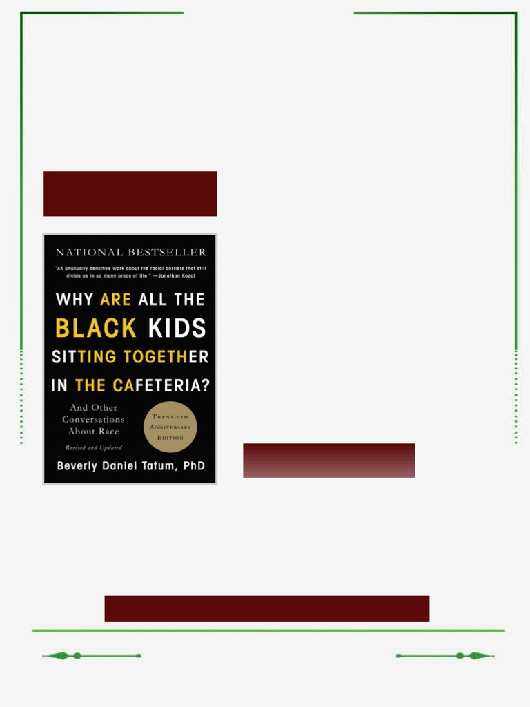 Why Are All the Black Kids Sitting Together in the Cafeteria And Other ...