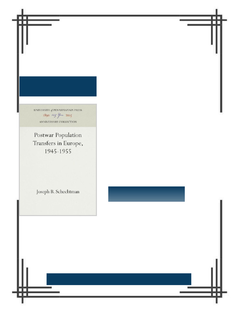 Postwar Population Transfers in Europe 1945 1955 Joseph B. Schechtman ...