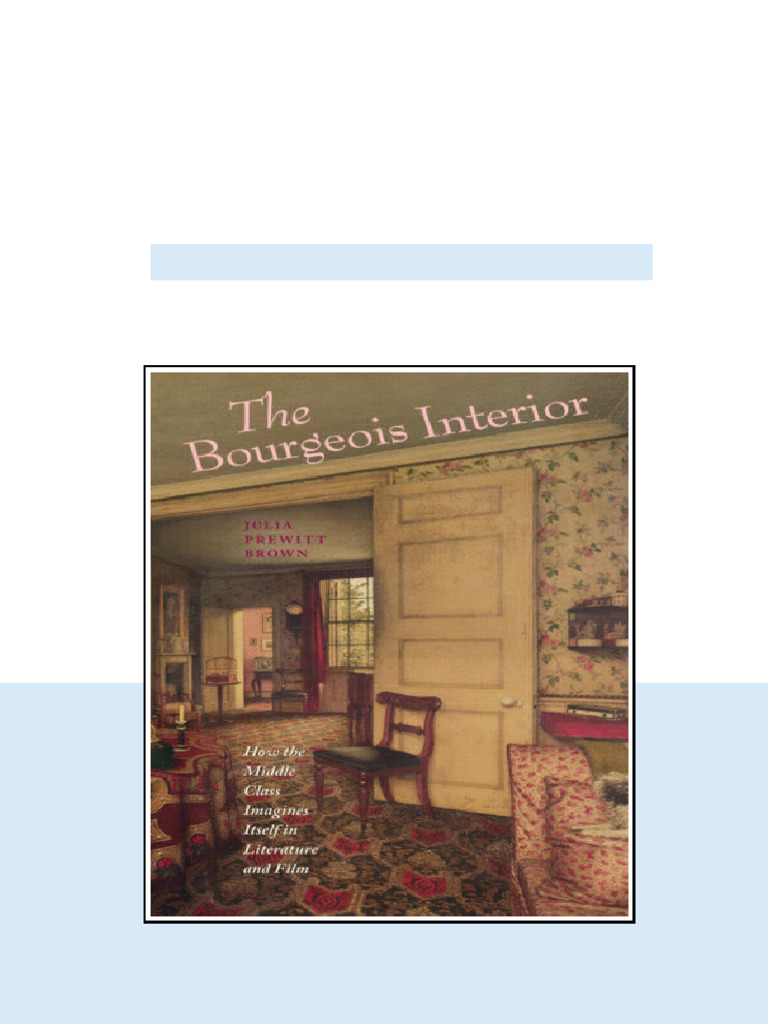 The Bourgeois Interior Julia Prewitt Brown ebook free flow access | PDF