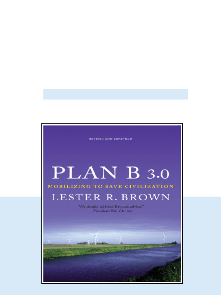Plan B 30 Mobilizing To Save Civilization New Ed Brown Lester ...