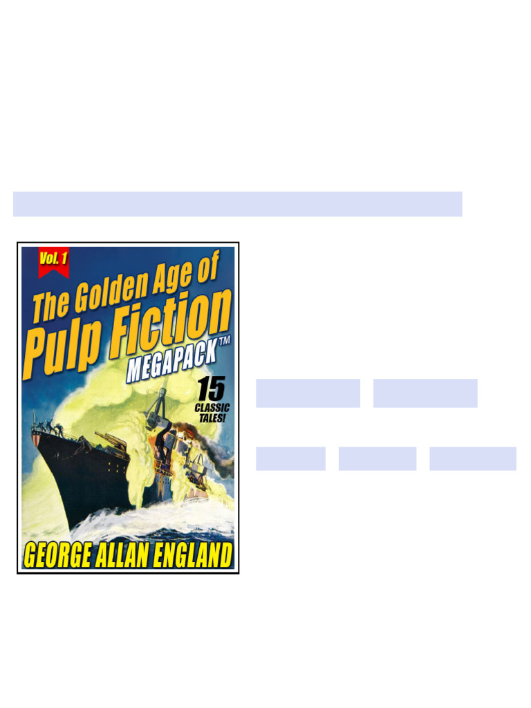 The Golden Age Of Pulp Fiction Megapack Volume 1 George Allan England ...