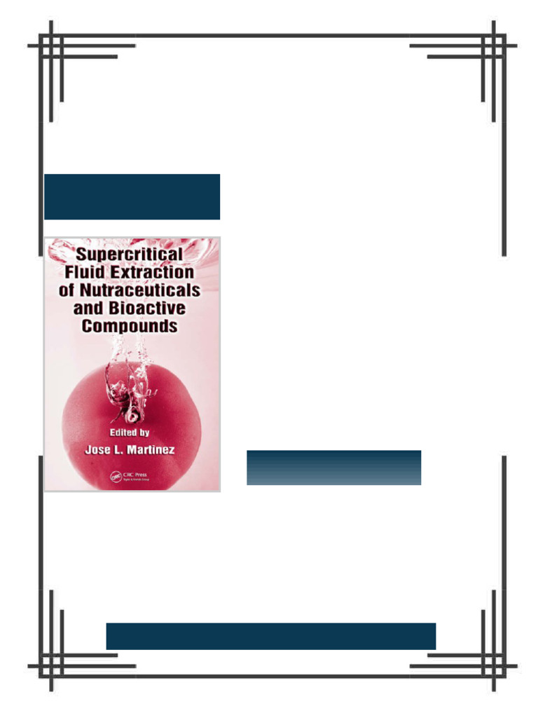 Supercritical Fluid Extraction of Nutraceuticals and Bioactive ...