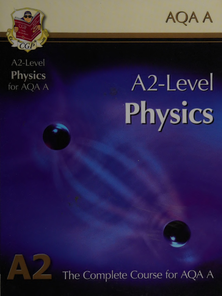 A2-Level Physics for AQA a _ the Complete Course for AQA a -- Editors, Helena Hayes [and Four ...
