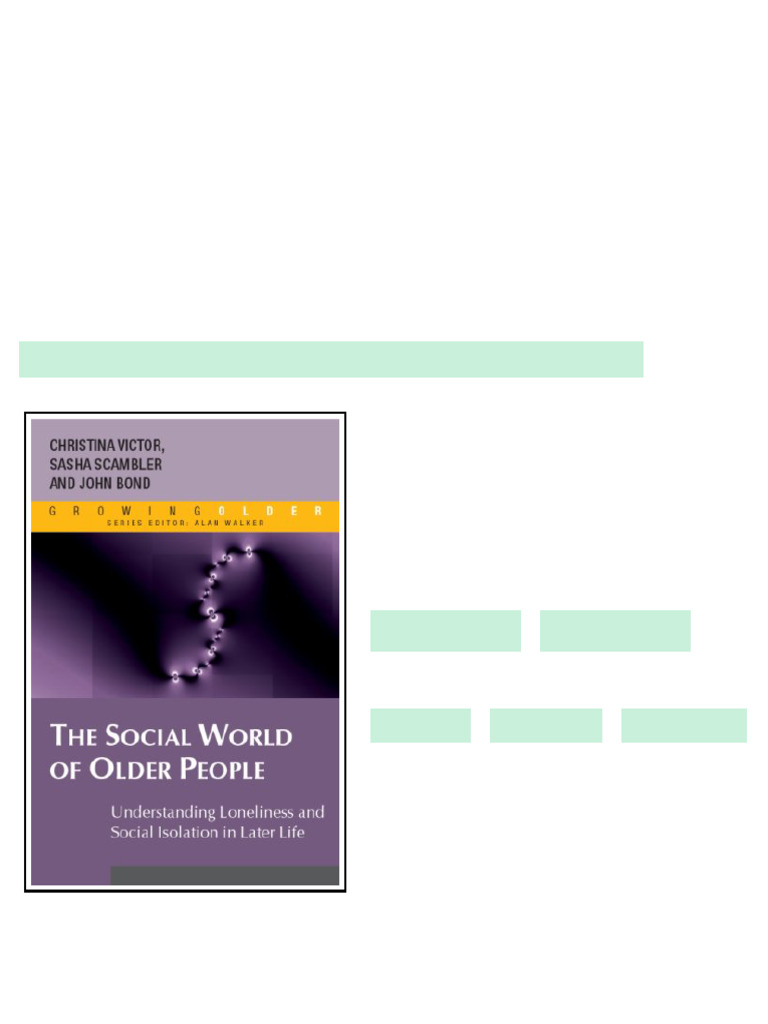 The Social World Of Older People Understanding Loneliness And Social ...