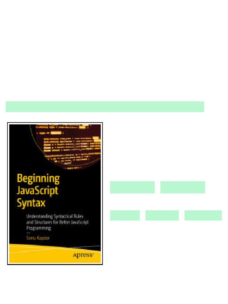 Beginning JavaScript Syntax: Understanding Syntactical Rules and Structures for Better ...