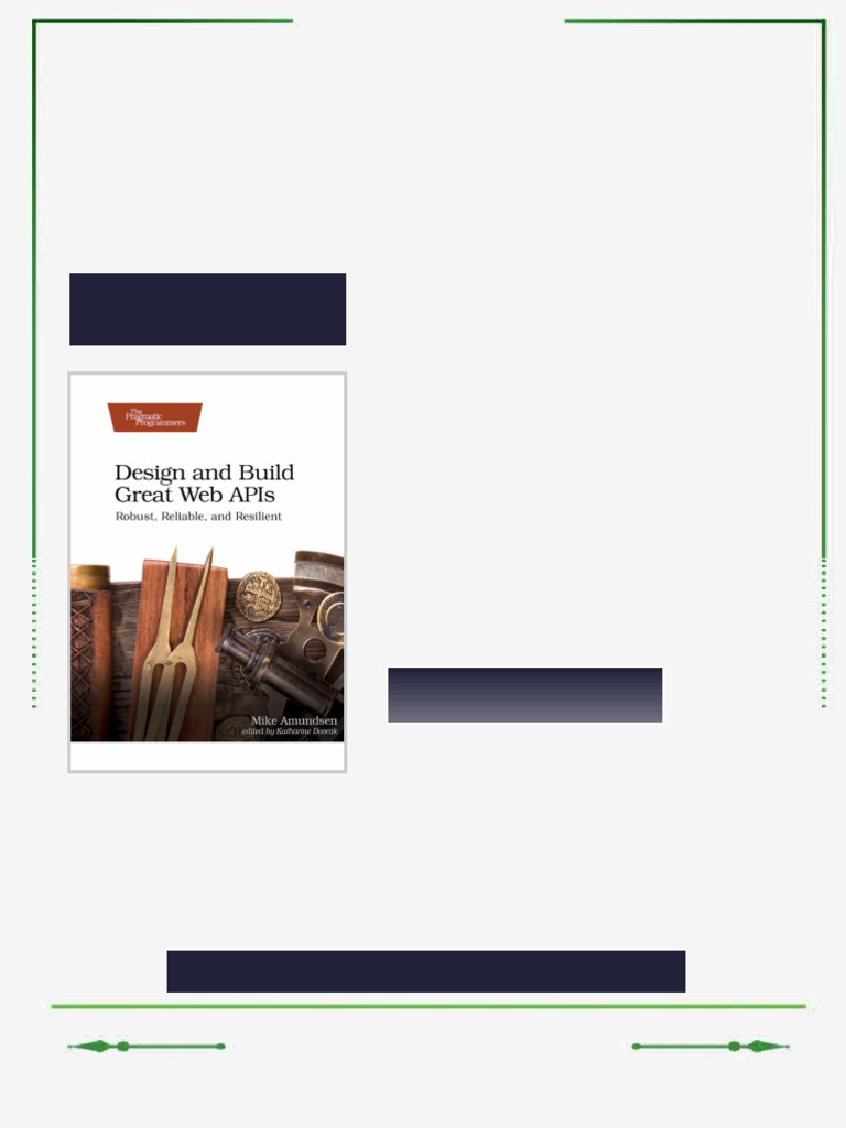 Design and Build Great Web APIs Robust Reliable and Resilient 1st ...