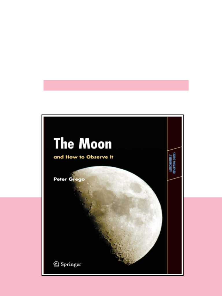 The Moon And How To Observe It 1st Edition Peter Grego ebook enriched ...