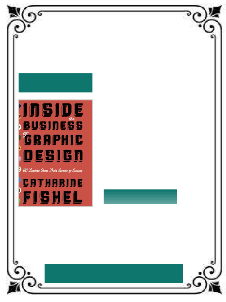 Inside the Business of Graphic Design 60 Leaders Share Their Secrets of ...