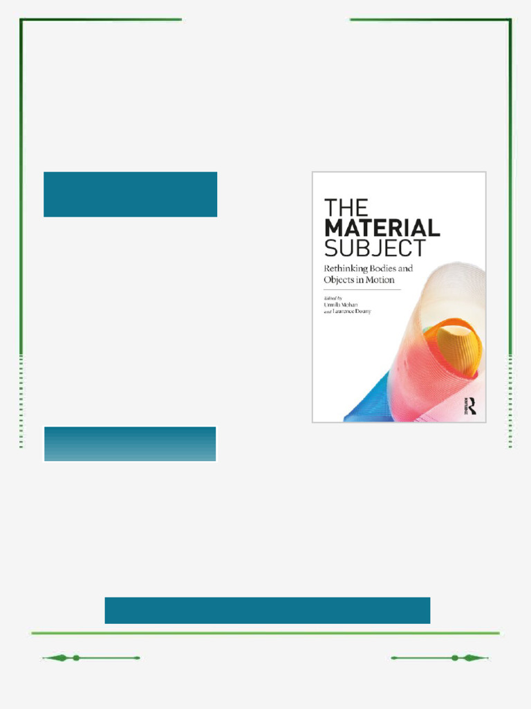 The Material Subject Rethinking Bodies and Objects in Motion 1st ...