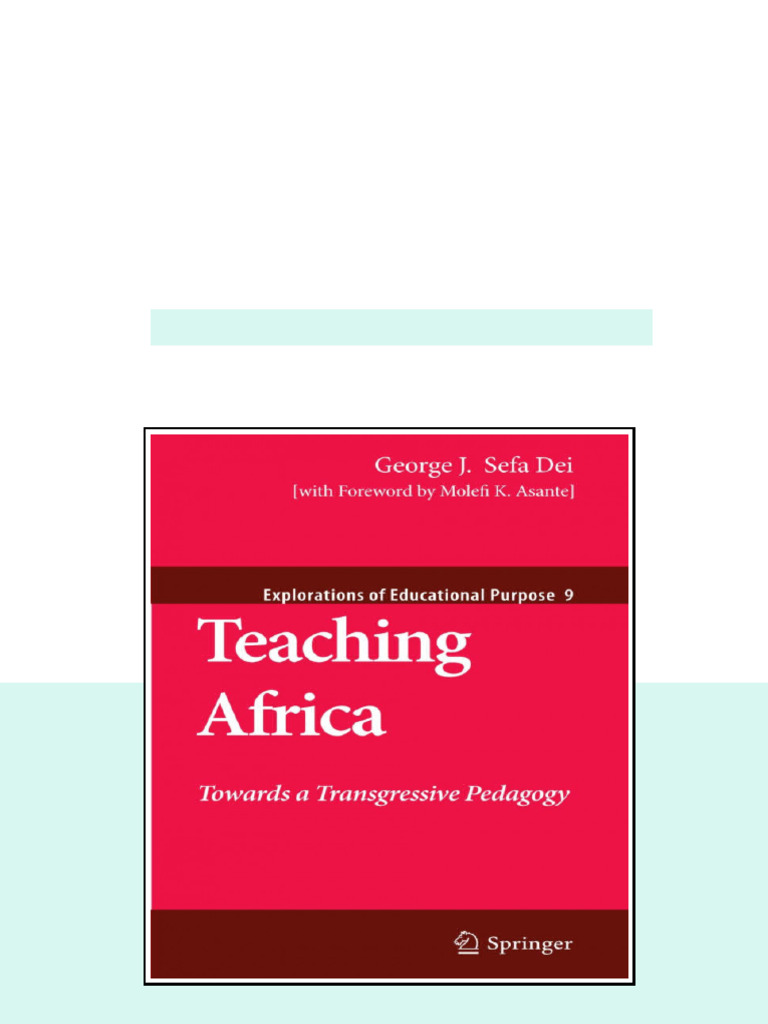 Teaching Africa Towards A Transgressive Pedagogy 1st Edition George J ...
