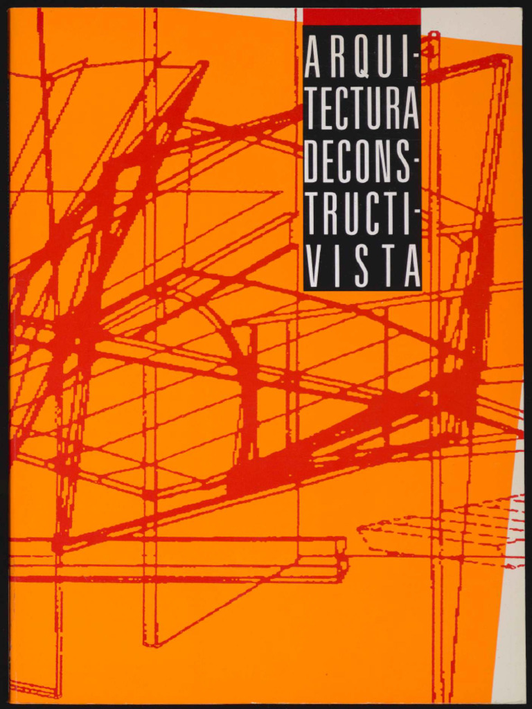 Johnson Philip Wigley Mark Arquitectura Deconstructivista 1988 1 | PDF ...