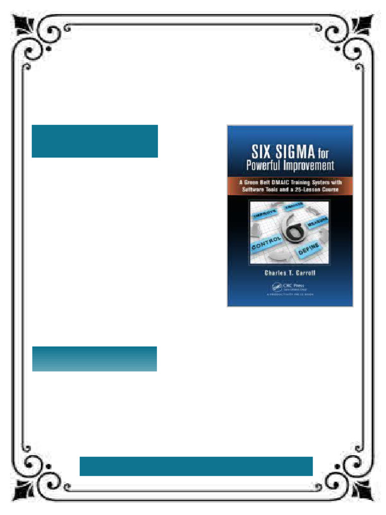 Six Sigma for Powerful Improvement A Green Belt DMAIC Training System ...