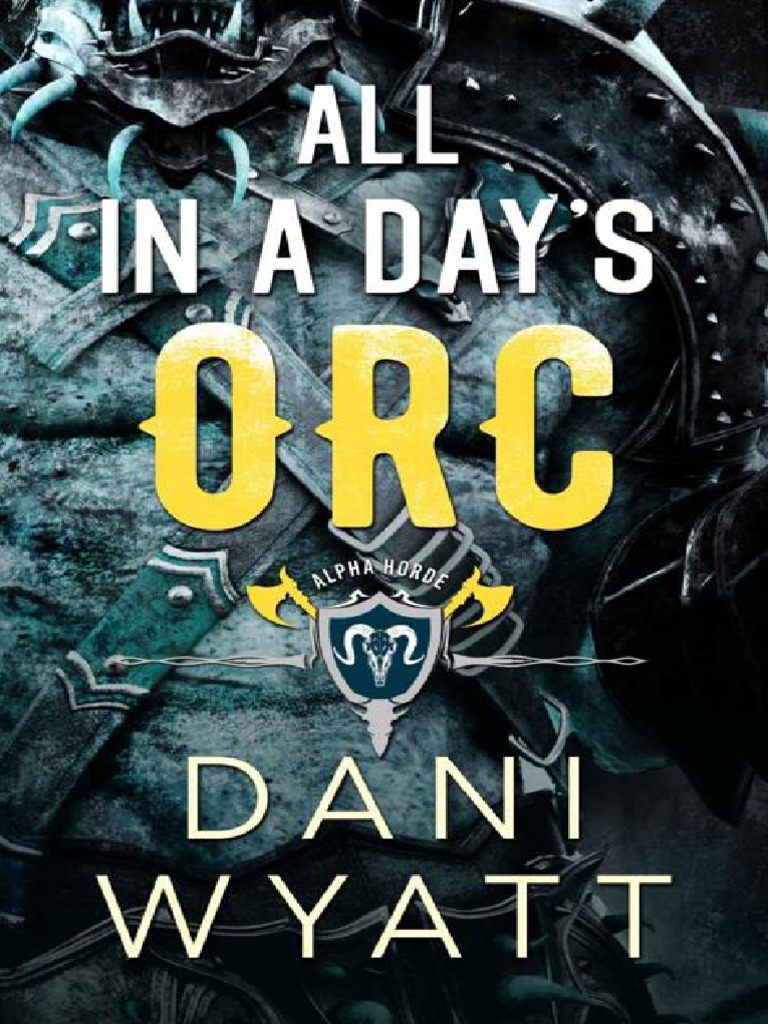 All in a Days Orc - Dani Wyatt | PDF