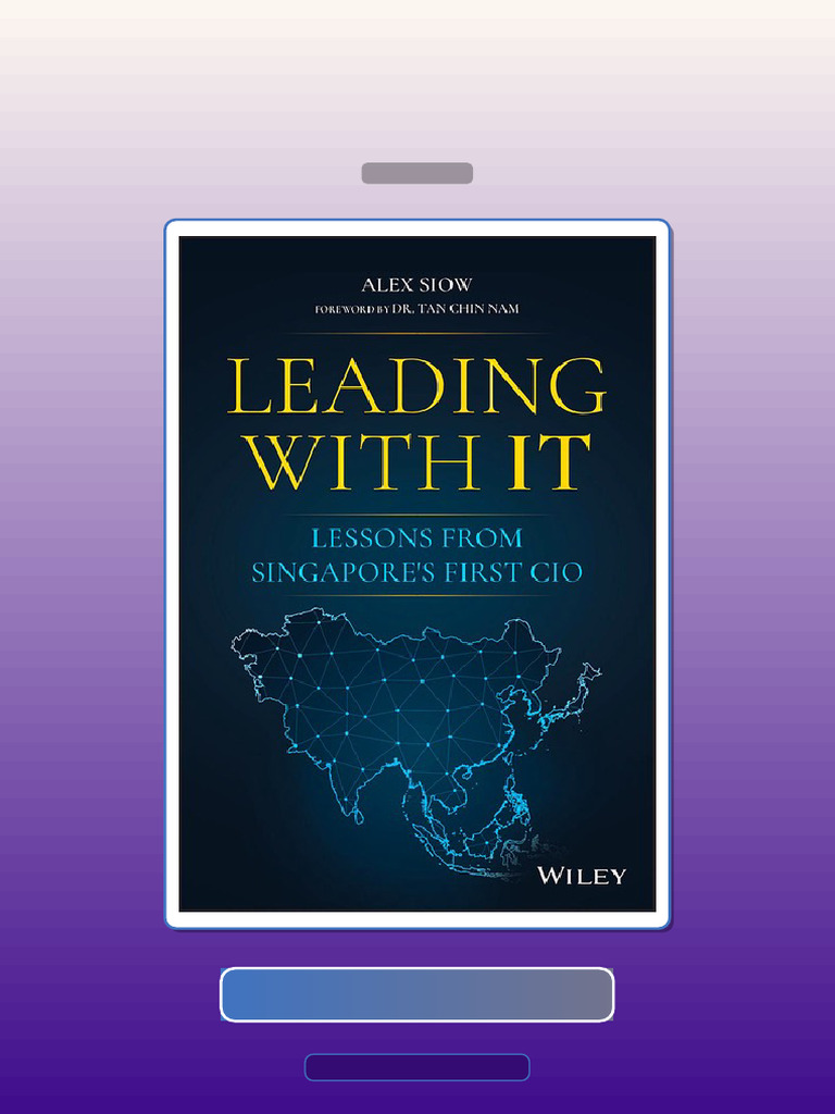 Test Bank for Leading With IT Lessons From Singapores First CIO | PDF ...