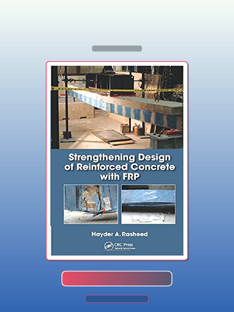 Test Bank for Strengthening Design of Reinforced Concrete With FRP 1st ...