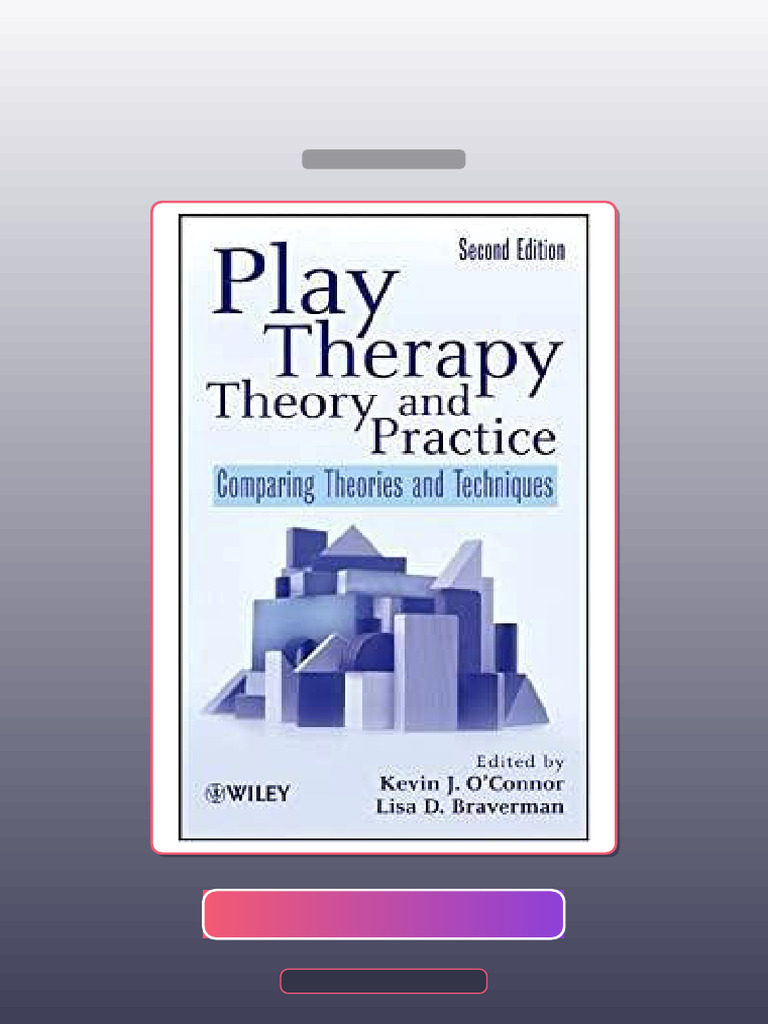 Test Bank for Play Therapy Theory and Practice Comparing Theories and ...