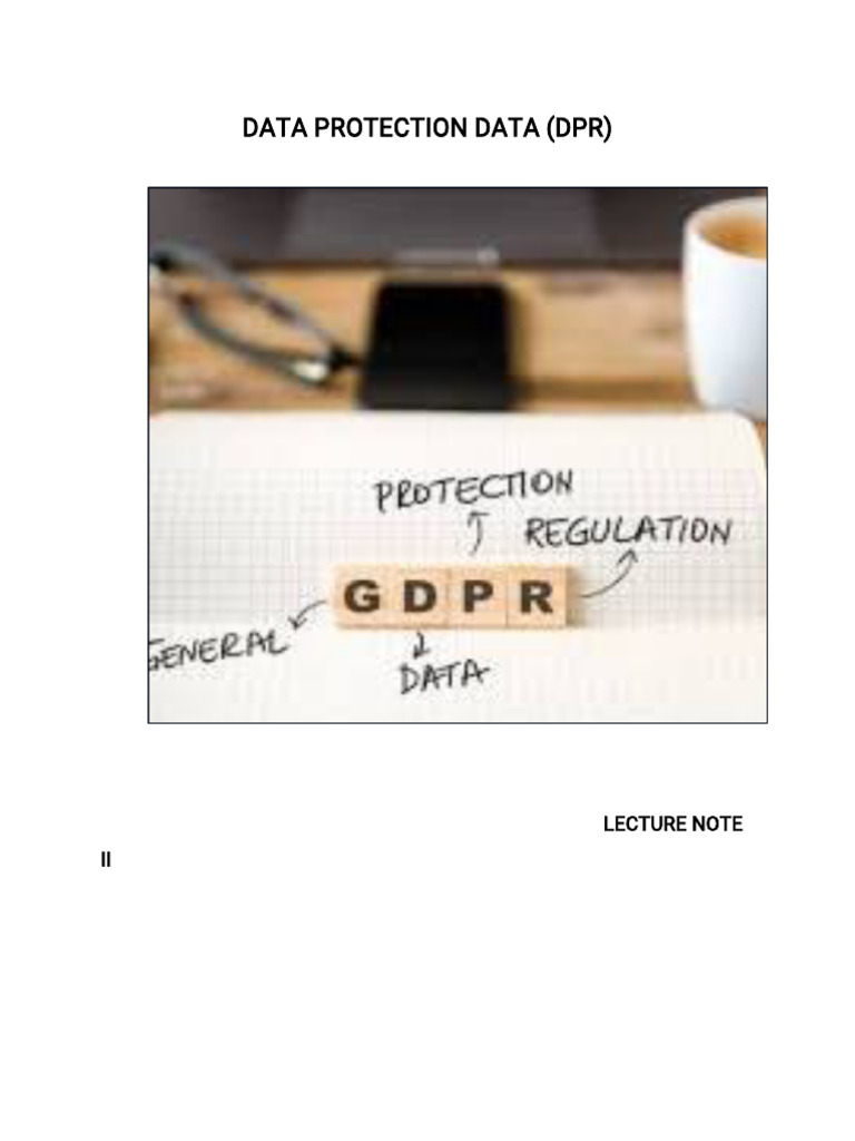 CYB 102 Lecture Note II Data Protection Regulations | PDF