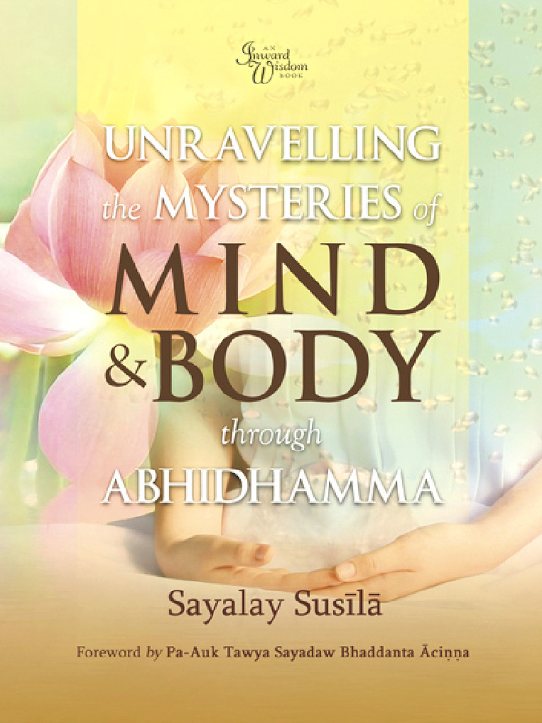 Unravelling the Mysteries of Mind and Body Through Abhidhamma 2012 ...