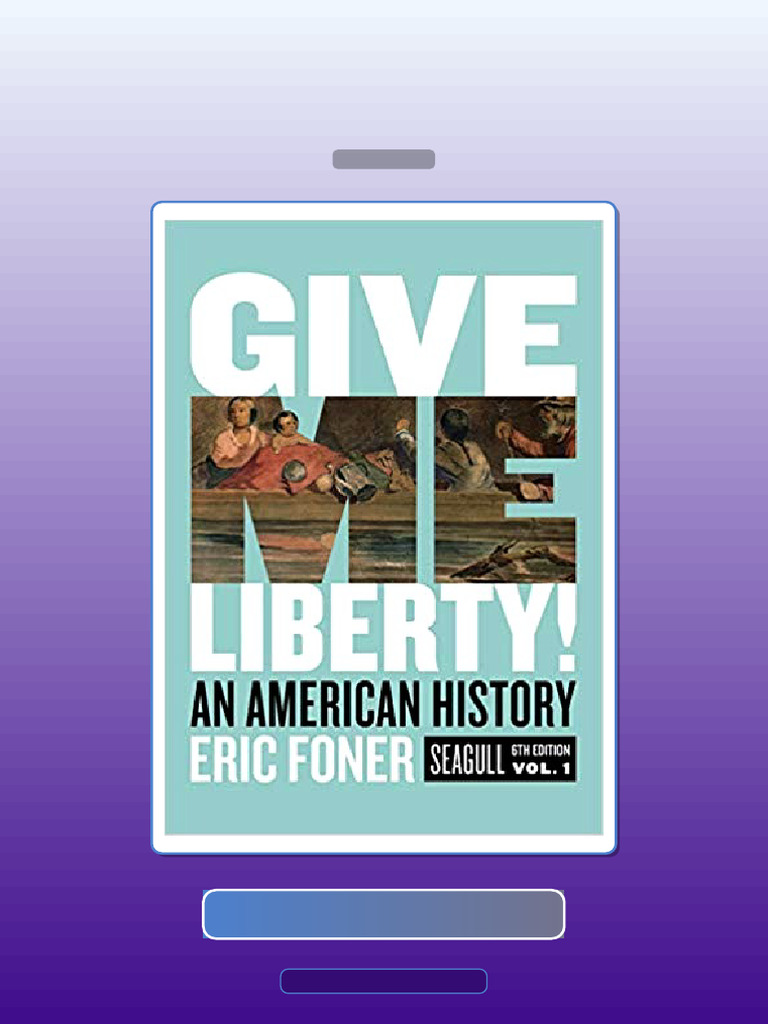 Test Bank for Give Me Liberty an American History Seagull Sixth Edition ...