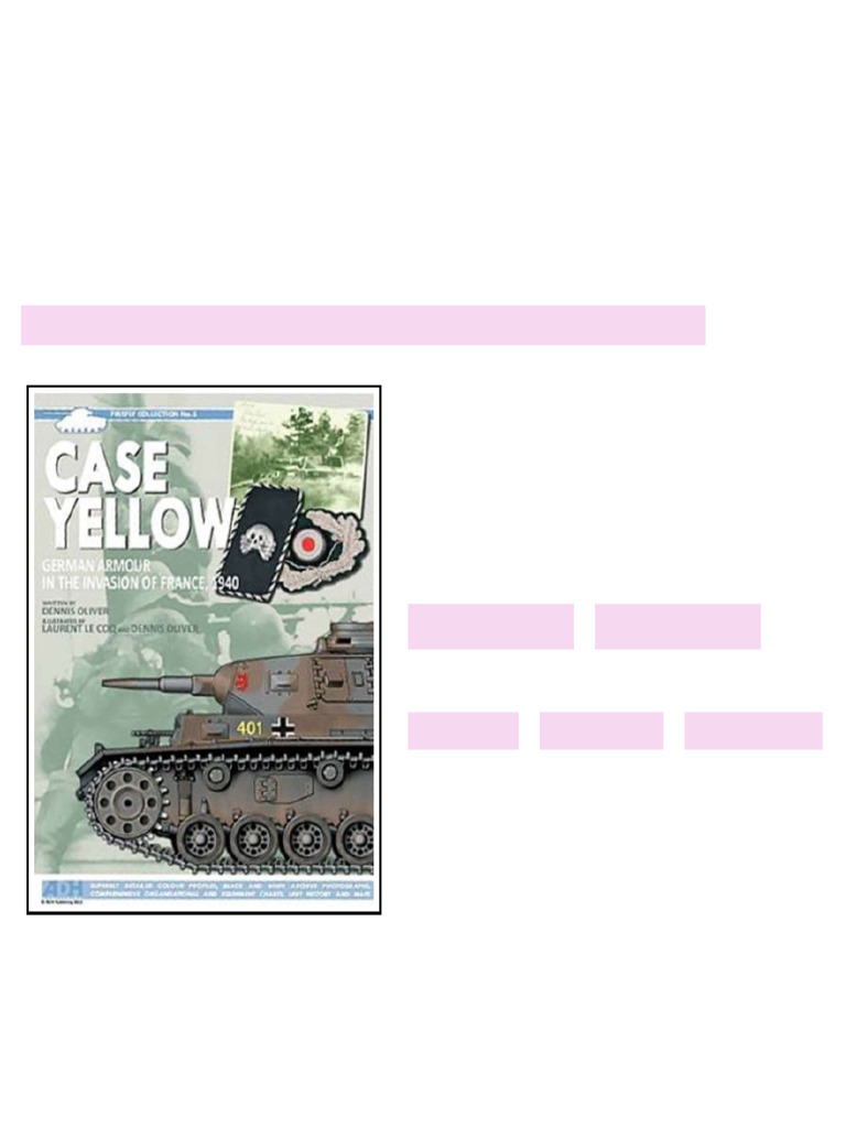 Case Yellow German Armour In The Invasion Of France 1940 First Edition ...