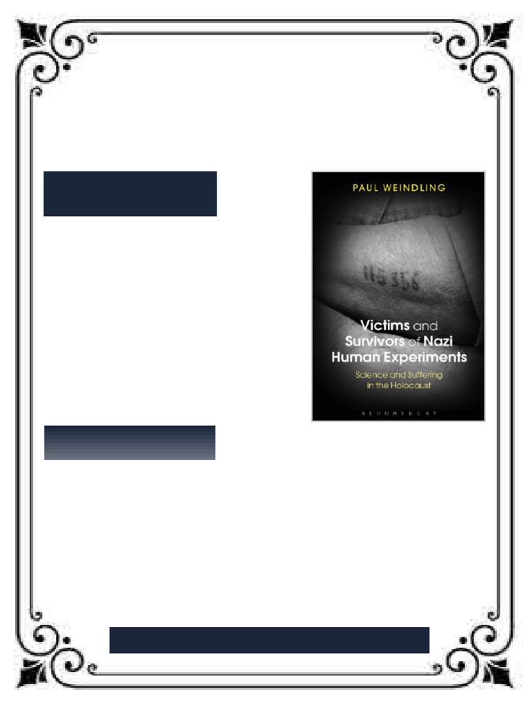 Victims and survivors of Nazi human experiments science and suffering ...