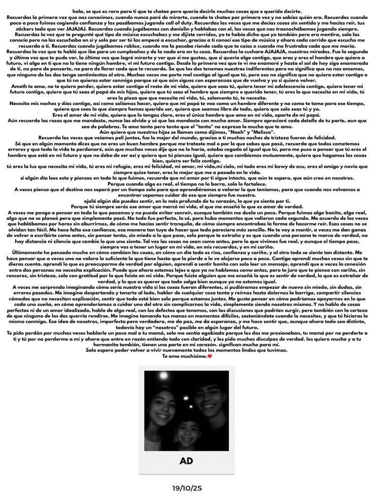 hola, se que es raro para ti que te chatee pero quería decirle muchas cosas que e querido ...