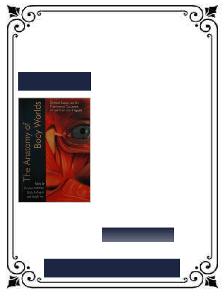 The anatomy of Body Worlds : critical essays on the plastinated ...