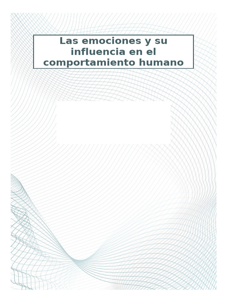 Las emociones y su influencia en el comportamiento humano | PDF | Las ...
