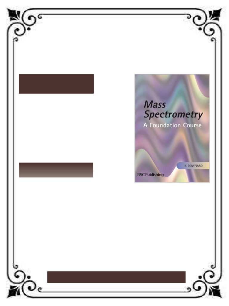 Mass Spectrometry A Foundation Course 1st Edition K. Downard ebook ...