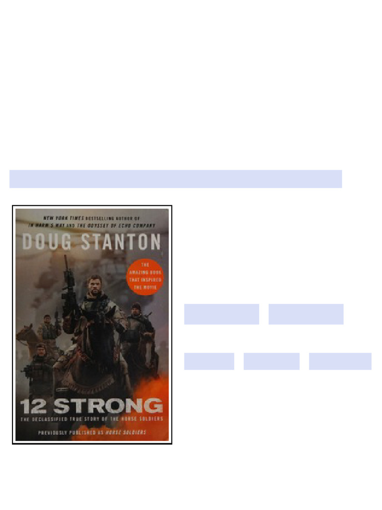 12 strong : the declassified true story of the horse soldiers by ...