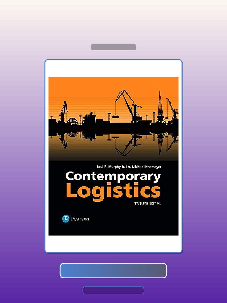 Contemporary Logistics 12th Edition E-book Testbank Solutions | PDF ...