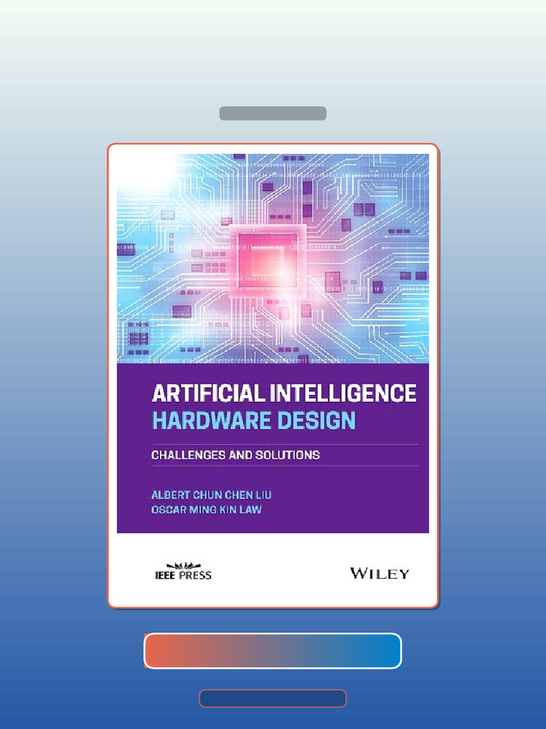 Artificial Intelligence Hardware Design 1st Edition Albert ChunChen Liu ...