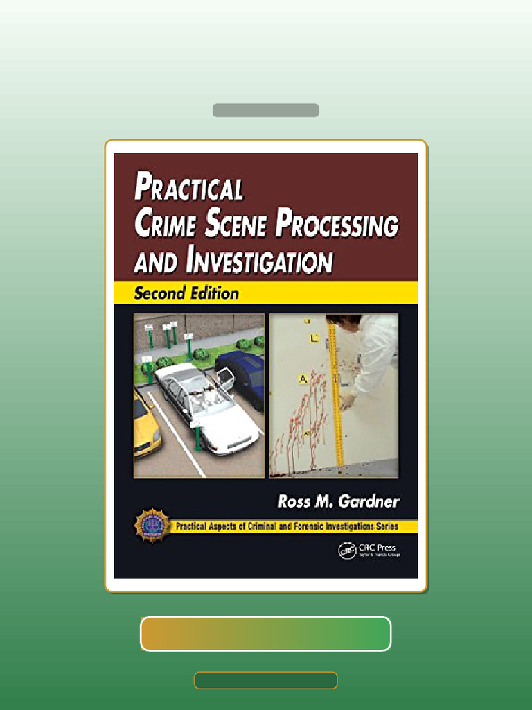 Practical Crime Scene Processing and Investigation Practical Aspects of ...